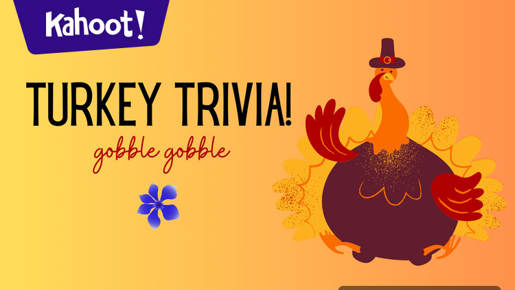 TURKEY TRIVIA! Happy Thanksgiving - gobble gobble - Kahoot! Quiz