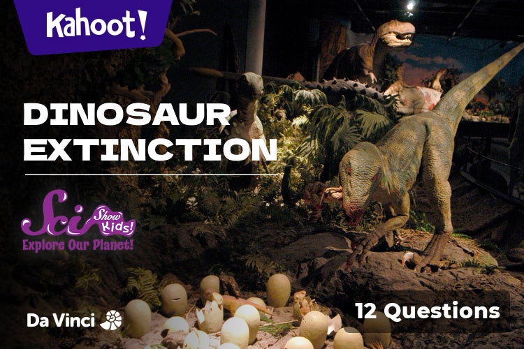 Dinosaur Extinction - Kahoot! Quiz