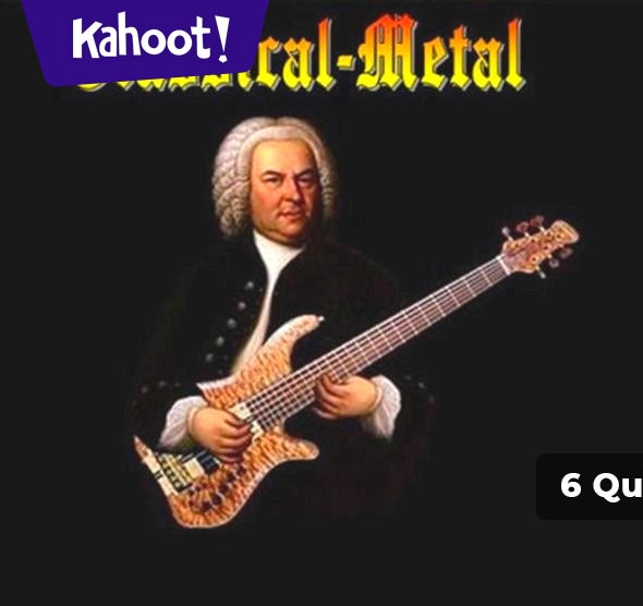 Comparing Classical Music and Heavy Metal - Kahoot! Quiz