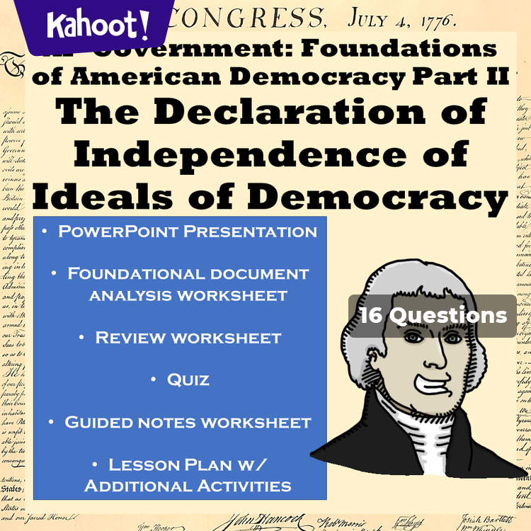 AP Government - Declaration of Indepedence Topics 1.1 & More - Kahoot! Quiz