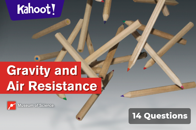 Gravity and Air Resistance - Kahoot! Quiz