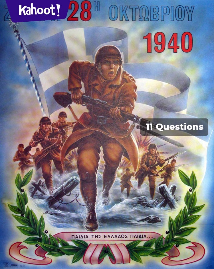 28η ΟΚΤΩΒΡΙΟΥ 1940 - Kahoot! Quiz