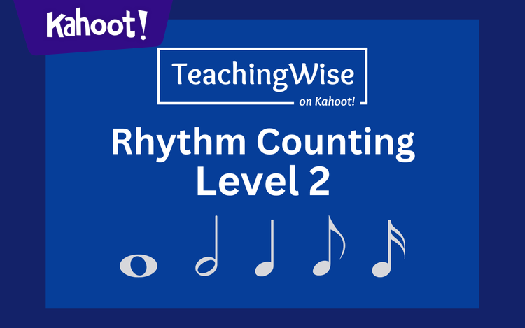 Rhythm Counting Level 2 - Kahoot! Quiz