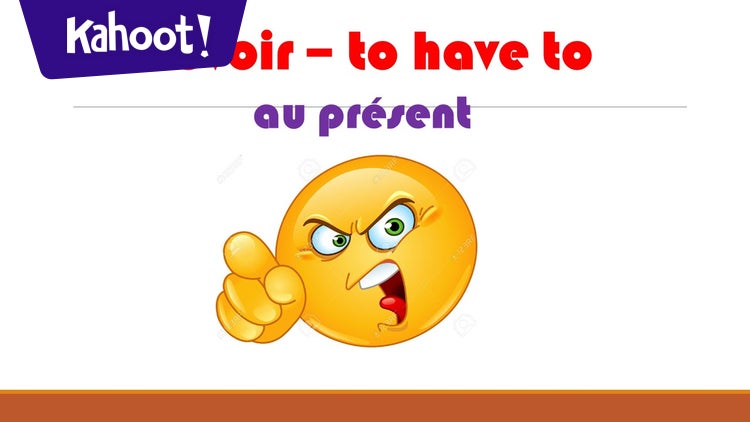 Devoir au présent - Niveau 3 - Kahoot! Quiz