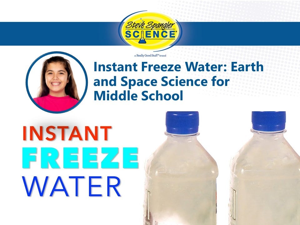 Instant Freeze Water: Earth and Space Science for Middle School ...
