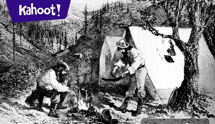 The California Gold Rush! - Kahoot! Quiz