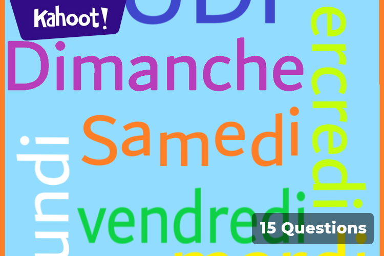 The days of the week in French - Kahoot! Quiz