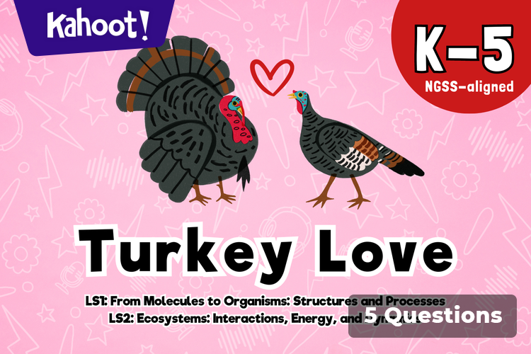 Turkey Love (NGSS LS1 & LS2) | Learn about Turkey Mating Habits ...