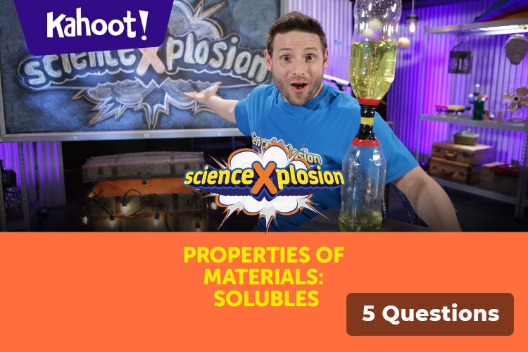 Properties of Materials: Solubles - Kahoot! Quiz