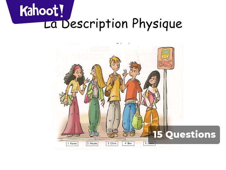 La description physique/ physical description - Kahoot! Quiz