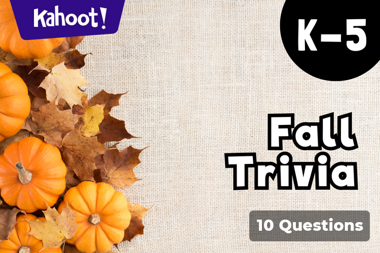 Fall Trivia with Two Whats?! And A Wow! - Kahoot! Quiz