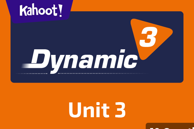 Dynamic Level 3 Unit 3 - Kahoot! Quiz