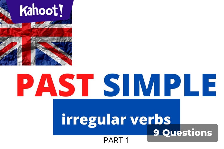 Åk 6 Past Simple irregular verbs part 1 - Kahoot! Quiz