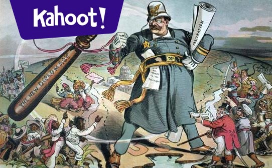 Imperialism and Teddy Roosevelt - Kahoot! Quiz
