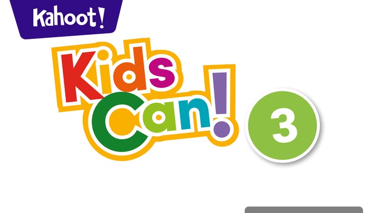 Kids Can! 3 Unit 2 - Kahoot! Quiz
