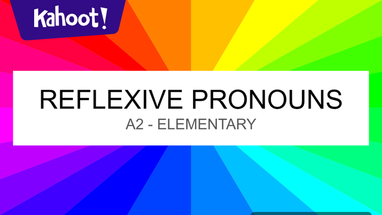 Reflexive pronouns - Kahoot! Quiz