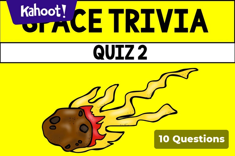 Space and Planets Trivia (Set 2) - Kahoot! Quiz