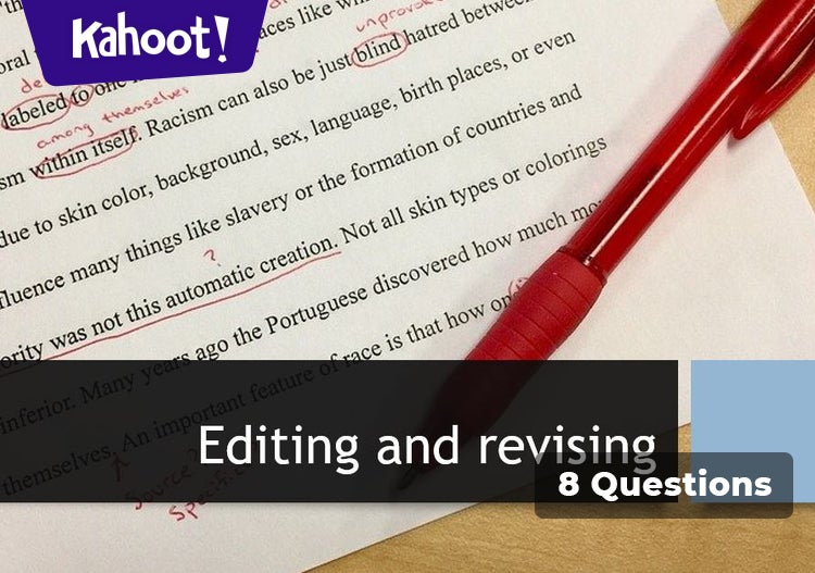 Editing and Revising - Kahoot! Quiz