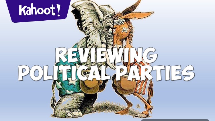 Students of Civics: Unit 4: Political Parties Todd edit - Kahoot! Quiz