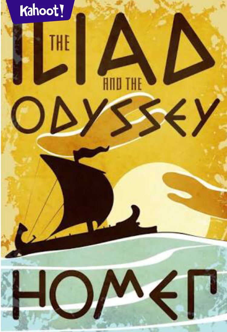 The Iliad and the Odyssey - Kahoot! Quiz