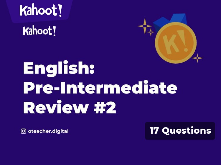 English: Pre-Intermediate Review #2 - Kahoot! Quiz