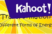 Introduction: Energy and Energy Transformations - Kahoot! Quiz