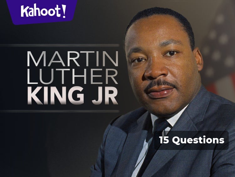 Martin Luther King Jr Quiz - Kahoot! Quiz
