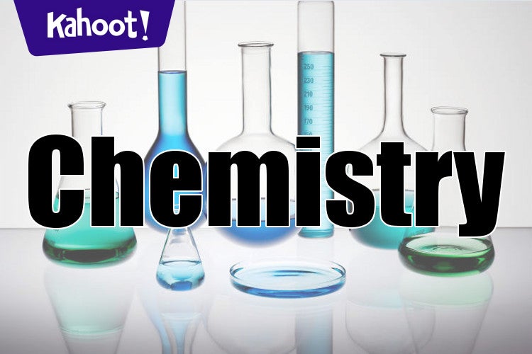 CH 7 Chemistry - Kahoot! Quiz