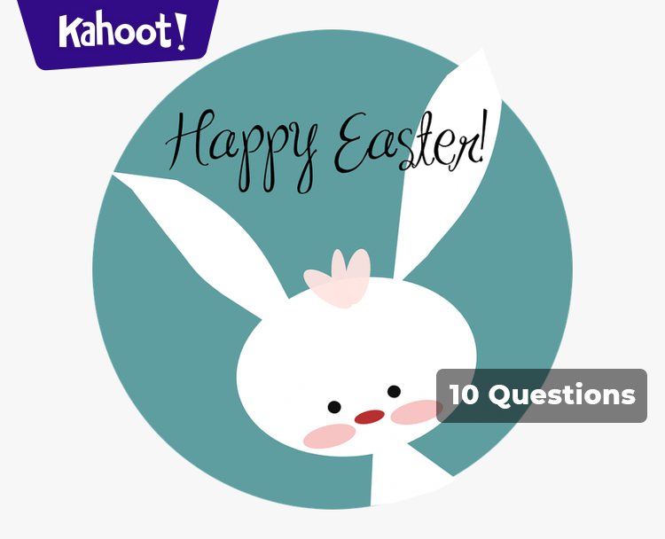 Easter Quiz - Kahoot! Quiz