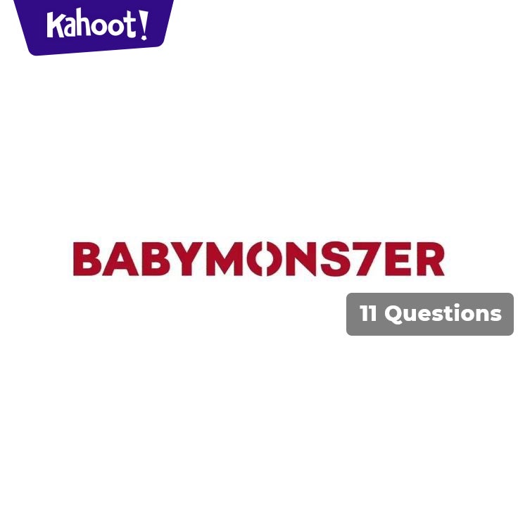 BABYMONSTER Quiz : How well do you know BABYMONSTER? - Kahoot! Quiz