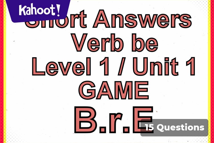 Short Answers Snap THE VERB TO BE - Kahoot! Quiz