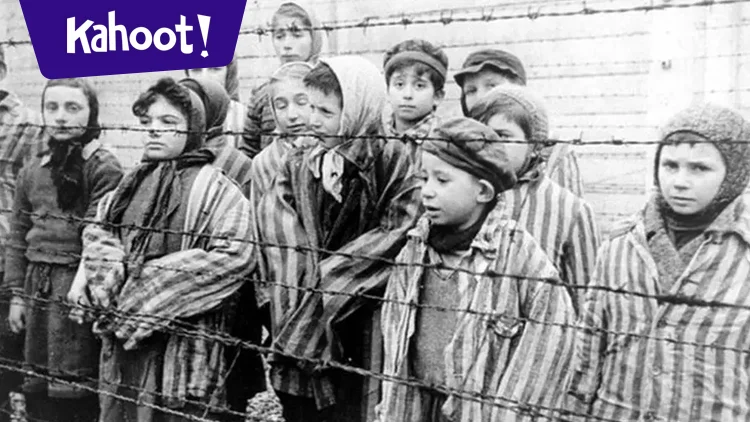25.1 Genocide: The Holocaust - Kahoot! Quiz