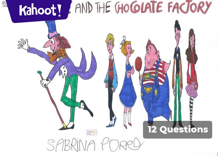 Chp 6-8 Charlie and the Chocolate Factory - Kahoot! Quiz