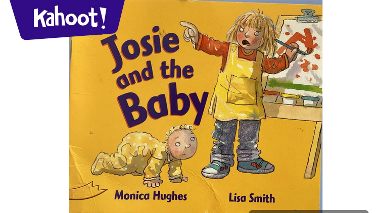 Josie and the Baby - Kahoot! Quiz