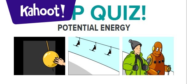 BrainPOP: Potential Energy - Kahoot! Quiz