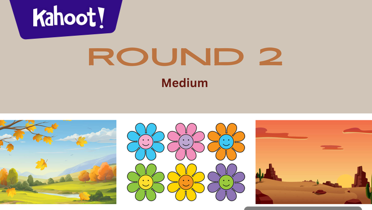 Round 2 - Kahoot! Quiz