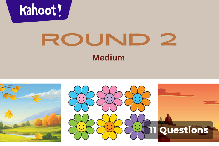 Round 2 - Kahoot! Quiz