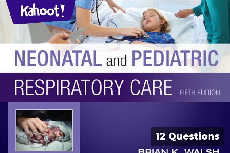 Neonatal Pulmonary Disorders - Kahoot! Quiz