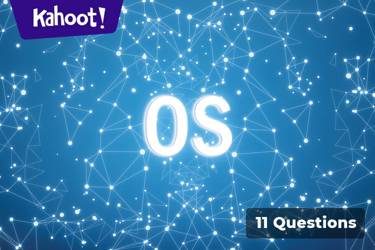 The Operating System - Kahoot! Quiz