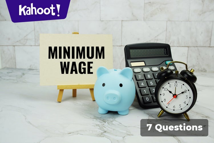 Understanding Minimum Wage - Kahoot! Quiz