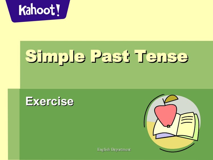 Duplicate of Simple Past Tense - Kahoot! Quiz