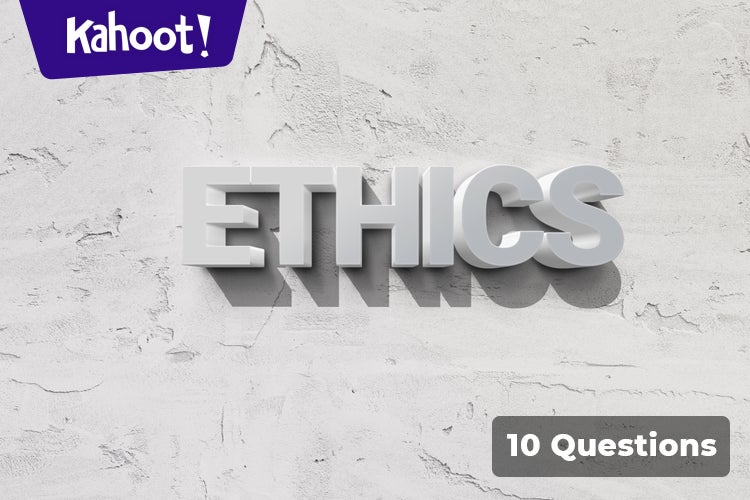Ethics Quiz - Kahoot! Quiz