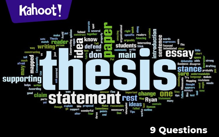 Thesis Statements & Topic Sentences - Kahoot! Quiz