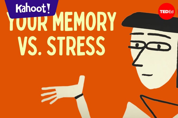 Does stress affect your memory? - Kahoot! Quiz