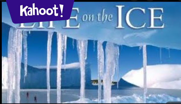 Lesson 20- Life on the Ice - Kahoot! Quiz