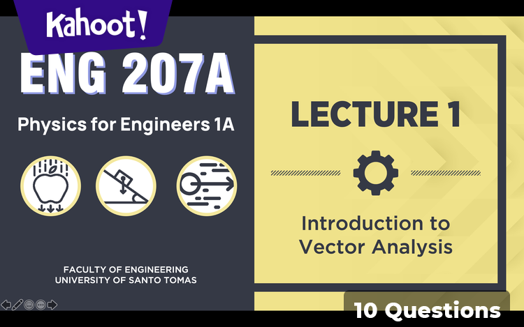 ENG207A: Lecture 1 - Vector Analysis - Kahoot! Quiz