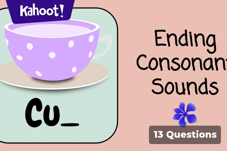 Ending Consonant Sounds - Kahoot! Quiz