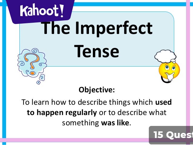 French Imparfait - Kahoot! Quiz