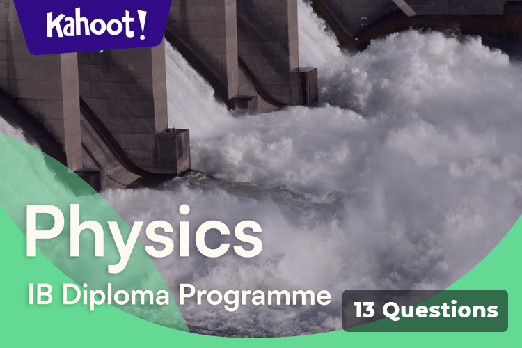 IB DP Physics: Energy production - Kahoot! Quiz