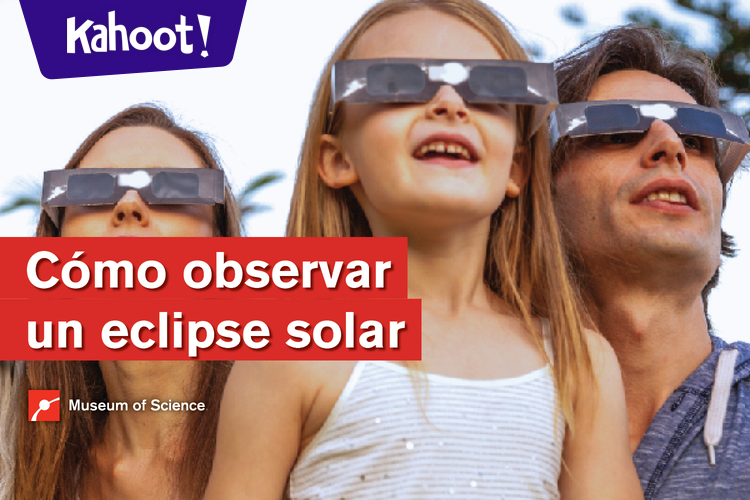 Cómo observar un eclipse solar - Kahoot! Quiz